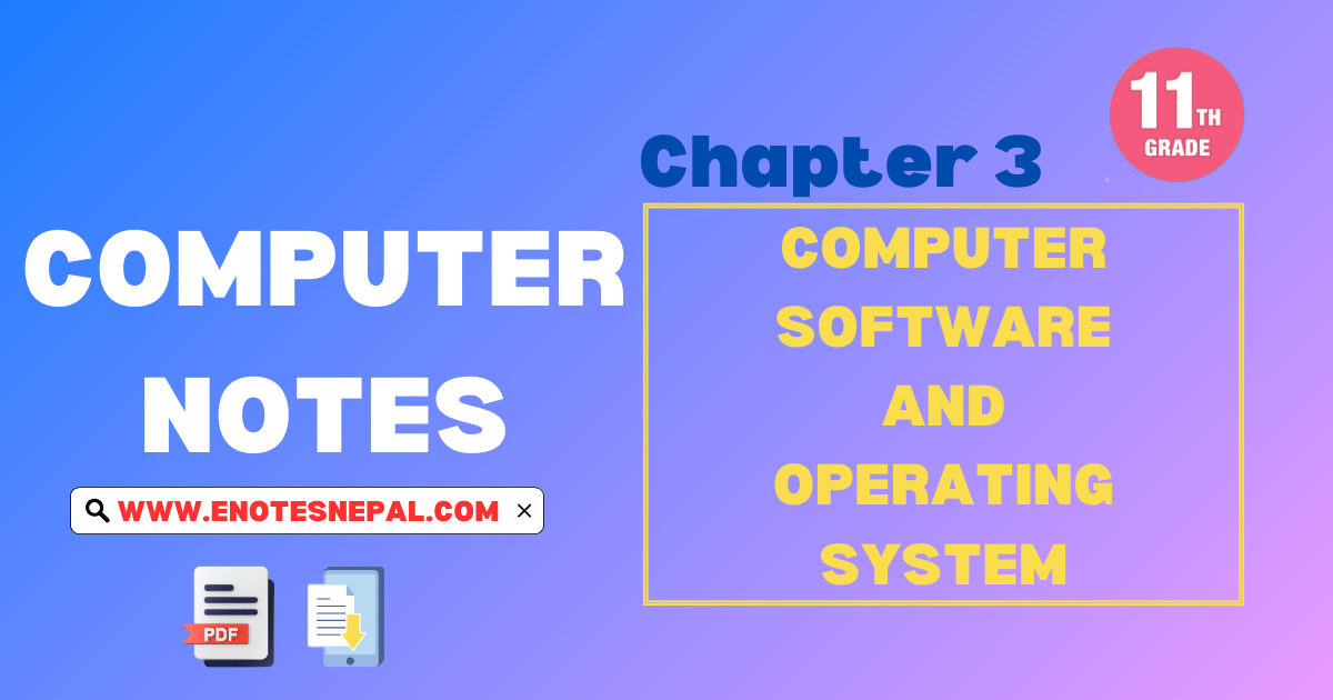 Chapter 3: Computer software and Operating System - Enotes Nepal